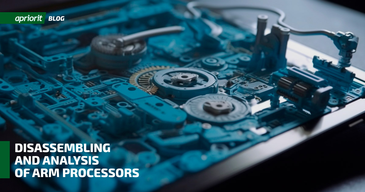 Disassembling and Analysis of ARM Processors | Apriorit