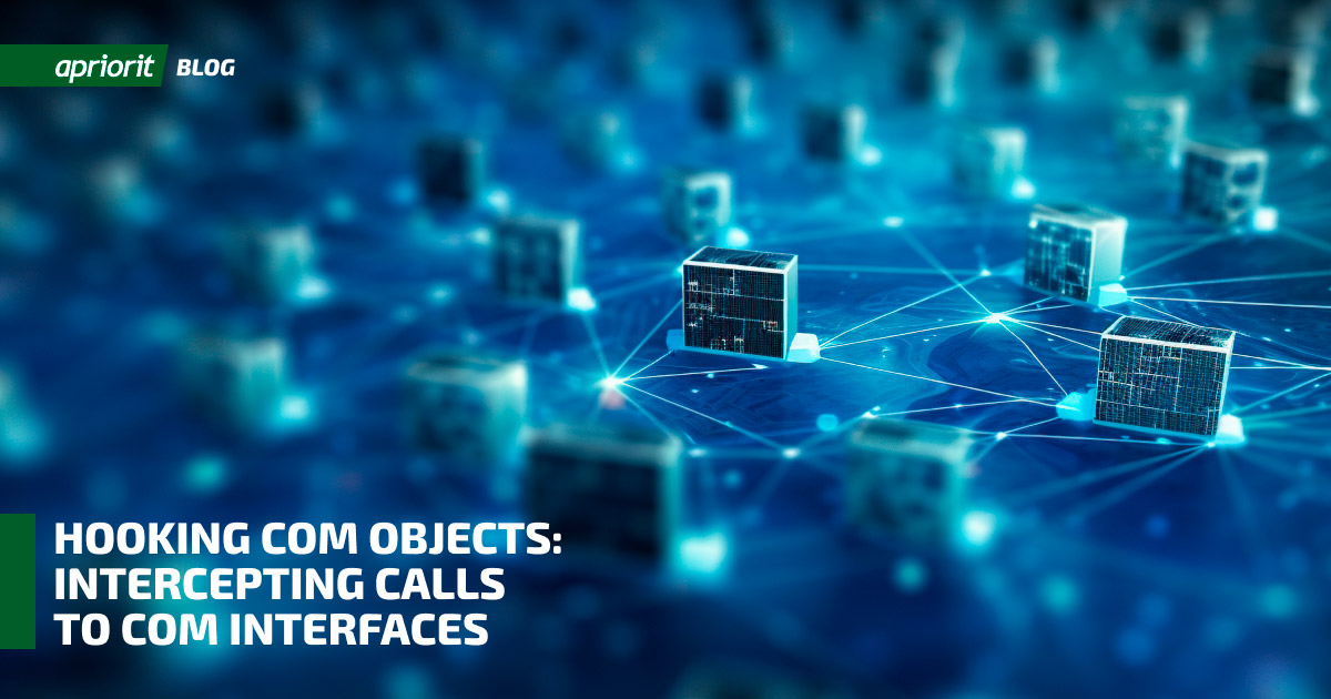 Hooking COM Objects: Intercepting Calls to COM Interfaces | Apriorit