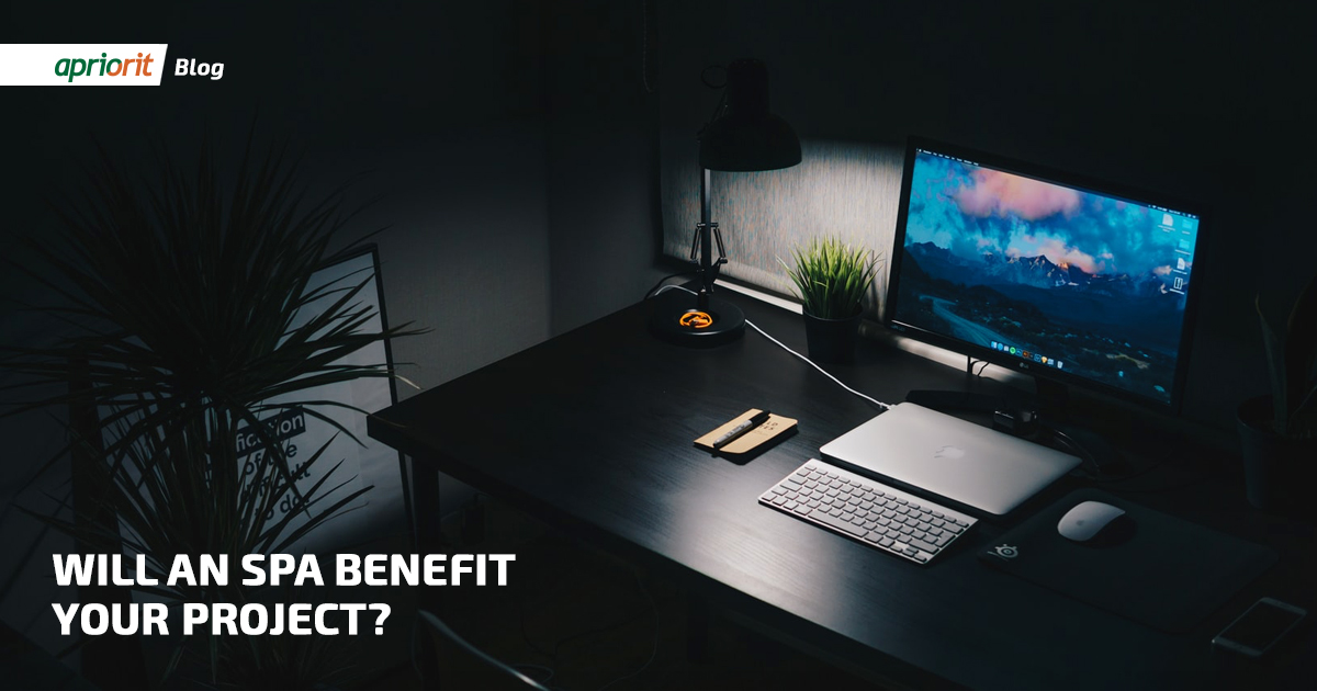 Single-Page Application: What Is It & Benefits of Development | Apriorit