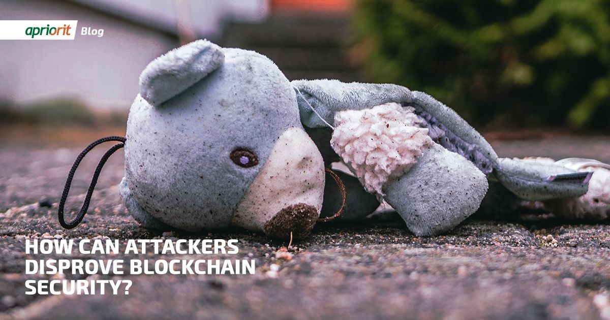 Blockchain Attack Vectors: Vulnerabilities of Secure Technology | Apriorit