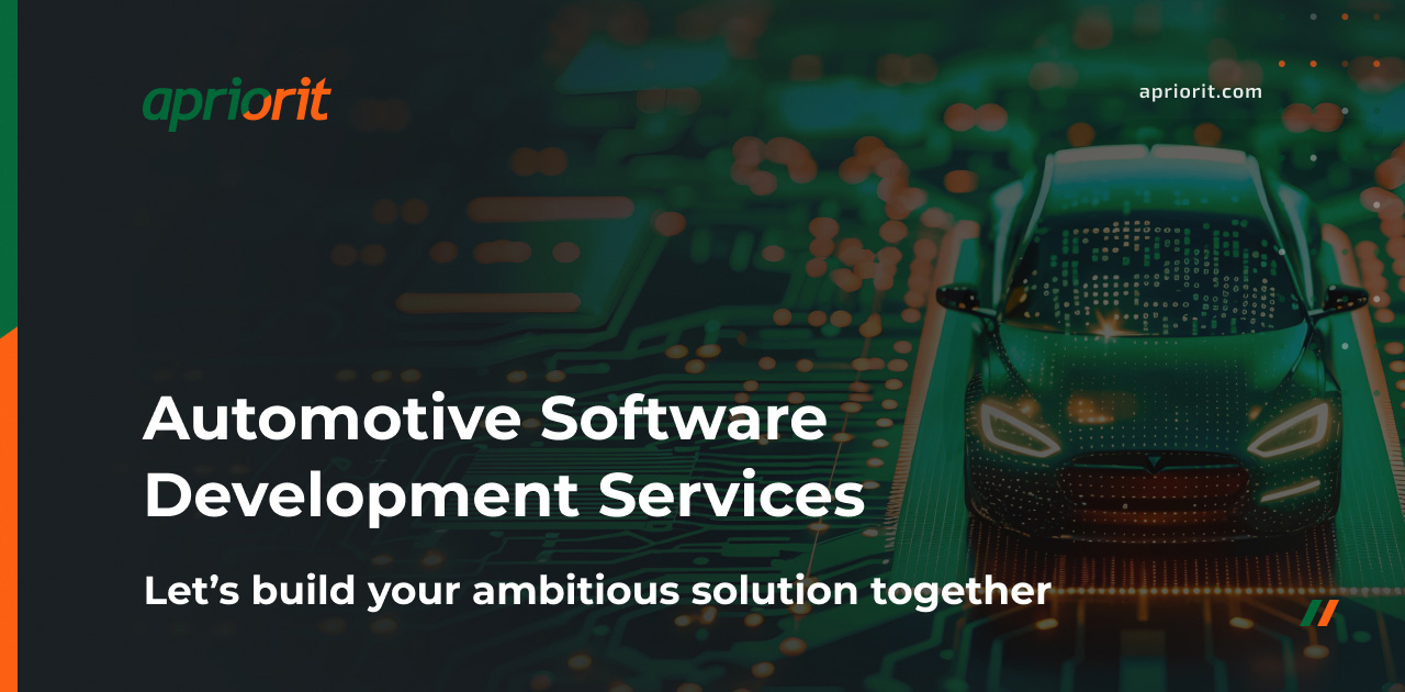 Automotive Software Development Services - Apriorit