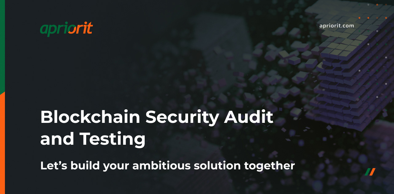 Blockchain Security Audit Services - Apriorit